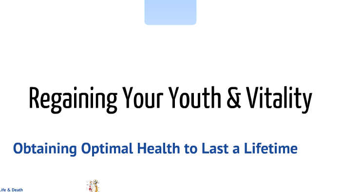 CSS - Regaining Youth & Vitality 2014 by David Shapiro on Prezi