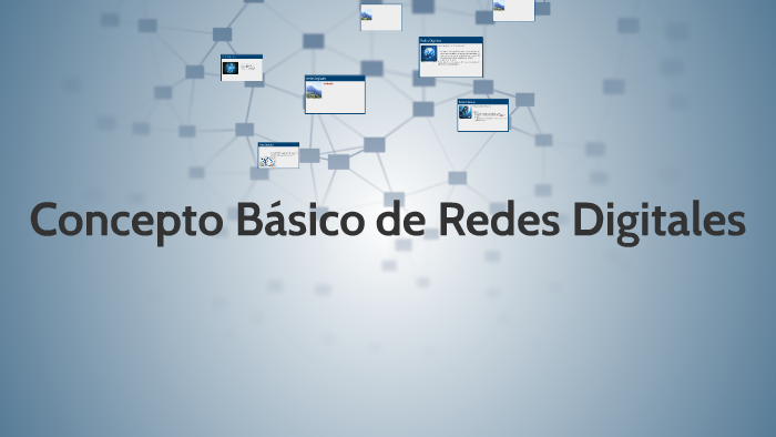 Concepto Basico de Redes Digitales by wendy velazquez on Prezi