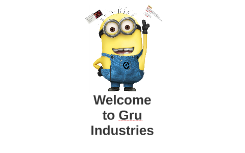 Welcome to Gru Industries by Philip Houlding on Prezi