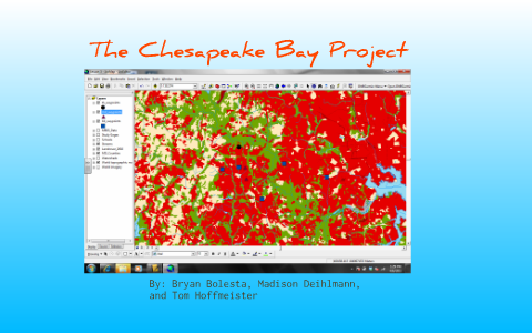 The Chesapeake Bay Project. by Tom Hoffmeister on Prezi