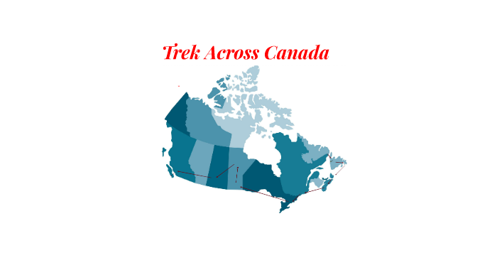 Trek Across Canada by Hannah Hungerford on Prezi