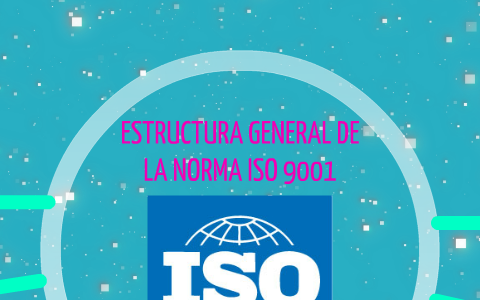 Estructura General de la Norma ISO 9001:2008. by Adriana María Quinto ...