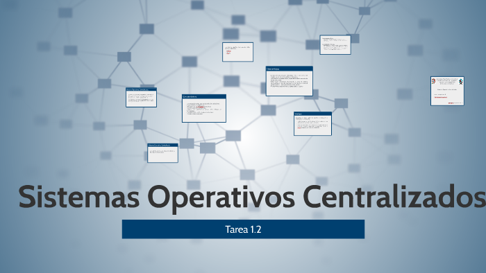 Sistemas Operativos Centralizados by jael perez on Prezi