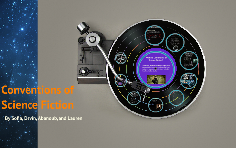 Conventions of Science Fiction by Sofia Zheng on Prezi