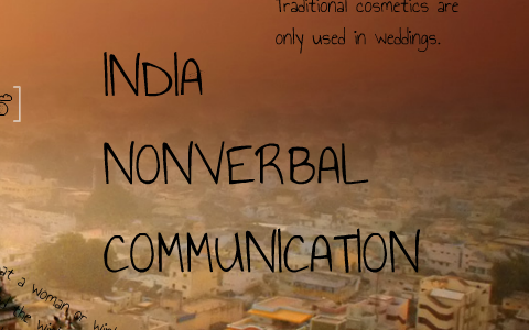 Nonverbal Communication In India by Daley Rupar on Prezi