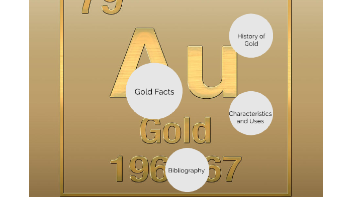 Gold - element presentation project by Faiz Fatehali on Prezi