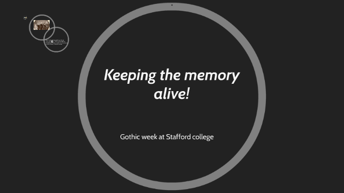 Keeping the memory alive! by Emma Massey on Prezi