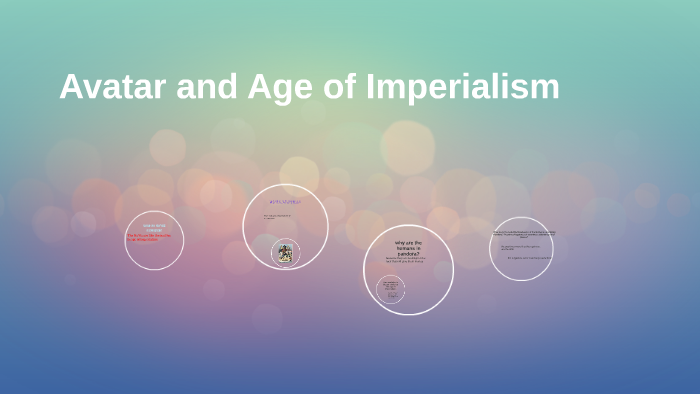 Avatar and Age of Imperialism by Julio de la luz on Prezi