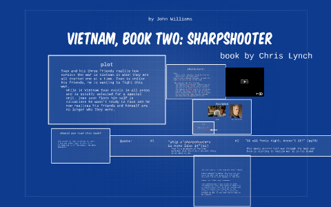 Vietnam, book two: Sharpshooter by john williams on Prezi