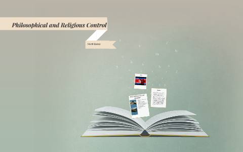 Philosophical and Religious Control by Maddy M on Prezi