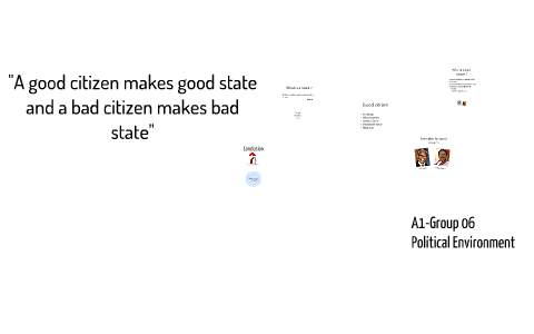A good citizen make good state and bad citizen make bad stat by ...