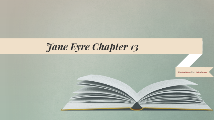 Jane Eyre Chapter 13 by channing stirrat on Prezi