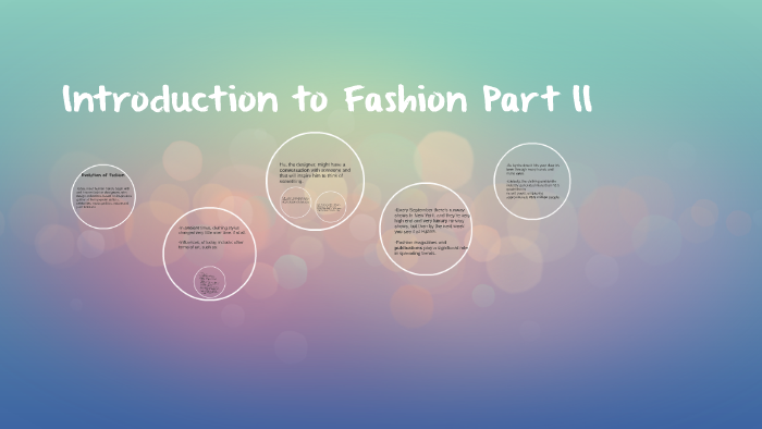 Introduction to Fashion Part II by on Prezi
