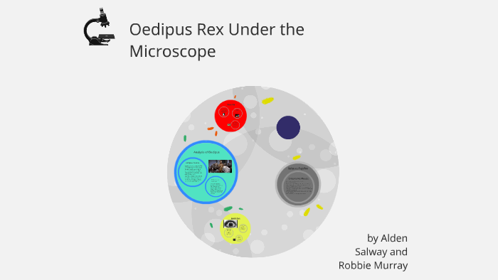 Oedipus Rex Under the Microscope by Robert Murray on Prezi