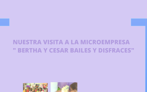 Nuestra visita a la Microempresa by Angela Luque on Prezi