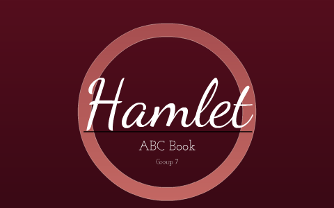 Hamlet ABC Book by Hannah McLendon on Prezi