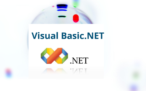 Visual Basic.NET by Mauricio Becerra on Prezi