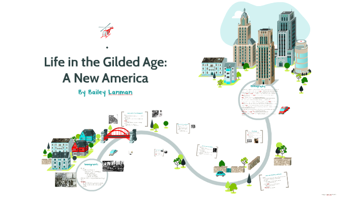 Life in the Gilded Age by on Prezi