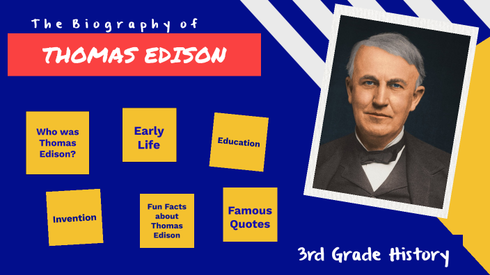 Biography of Thomas Edison by Norie Placino on Prezi