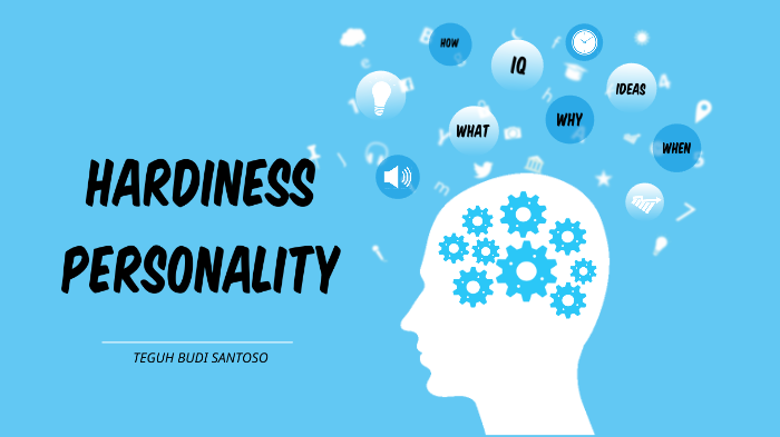 HARDINESS PERSONALITY by teguh santoso on Prezi