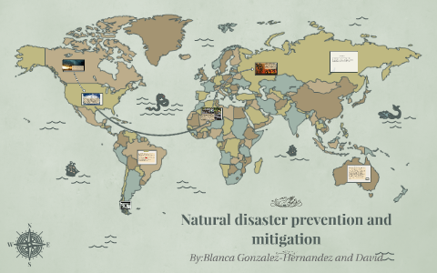 Natural disaster prevention and mitigation by Blanca Gonzalez Hernandez