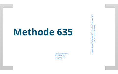 Methode 635 by Michaela Hafner on Prezi