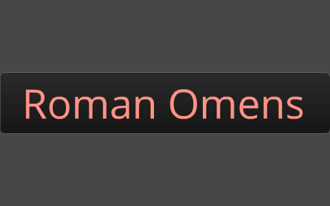 Roman Omens by Libby Tallberg on Prezi