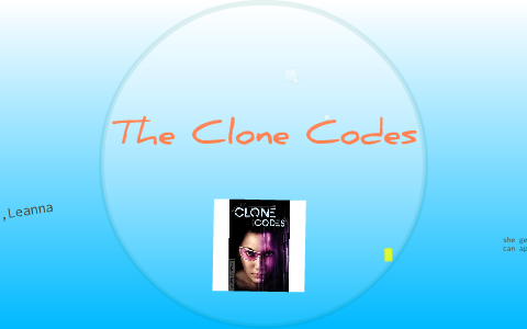 the clone codes Abby Walker by Abby Walker on Prezi