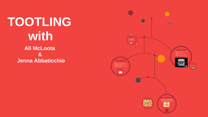 TOOTLING by Alexandra McLoota on Prezi