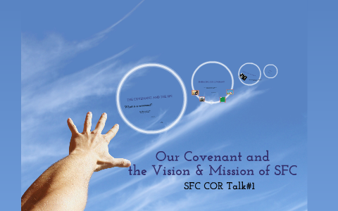 SFC COR TALK No. 1: Our Covenant and the Vision & Mission of SFC by D ...