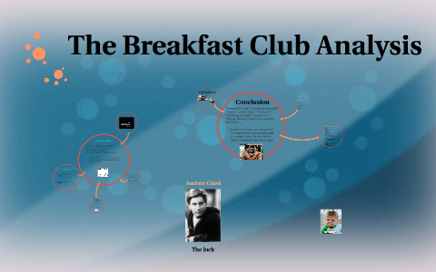 The Breakfast Club Analysis Project by Brittany Urena on Prezi