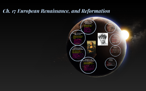 Ch. 17 European Renaissance, and Reformation by AJ Lawler on Prezi