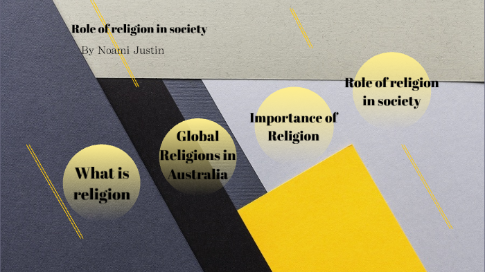 Role of Religion in Society by Noami Justin on Prezi