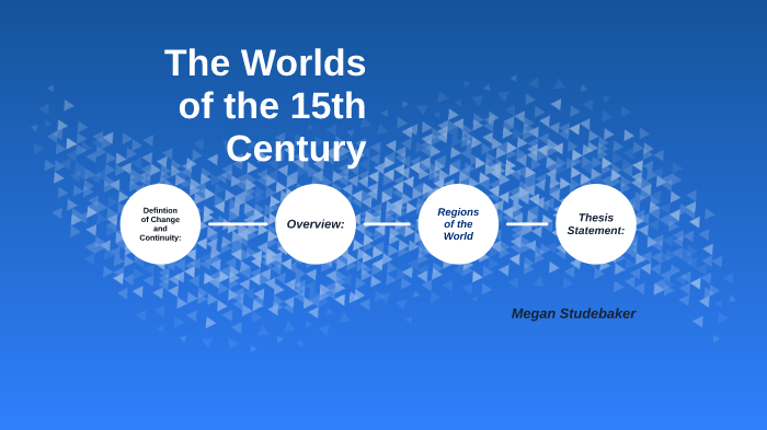 Major Developments Around the World in the 15th Century by Megan ...