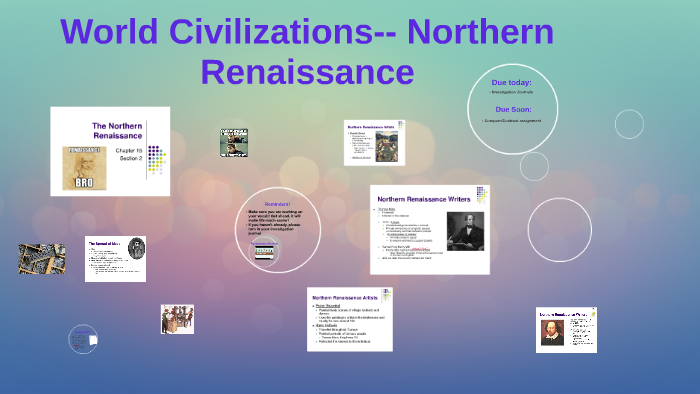 World Civilizations-- Northern Renaissance by Kori Cooney on Prezi