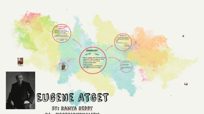 Eugene ATGET by Ramya Reddy on Prezi