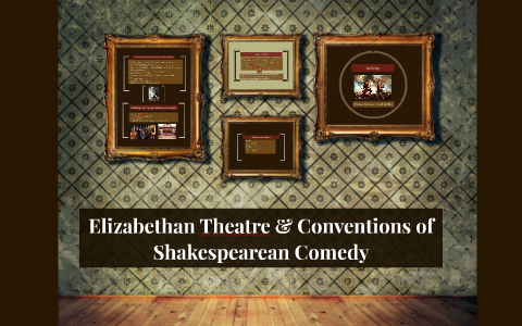 Elizabethan theatre and conventions of Shakespearean comedy by Cris ...