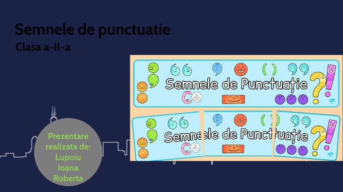 Semnele de punctuatie by Roberta Lupoiu on Prezi