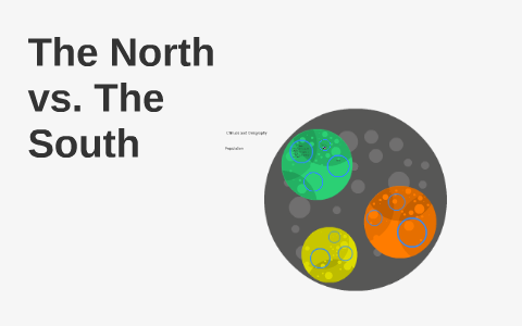 The North vs. The South by Nathan Salazar on Prezi