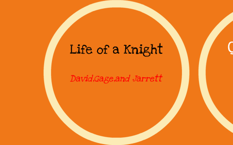Life of a Knight by David Smith on Prezi