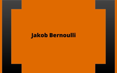 Jakob Bernoulli by Skylar Bender on Prezi