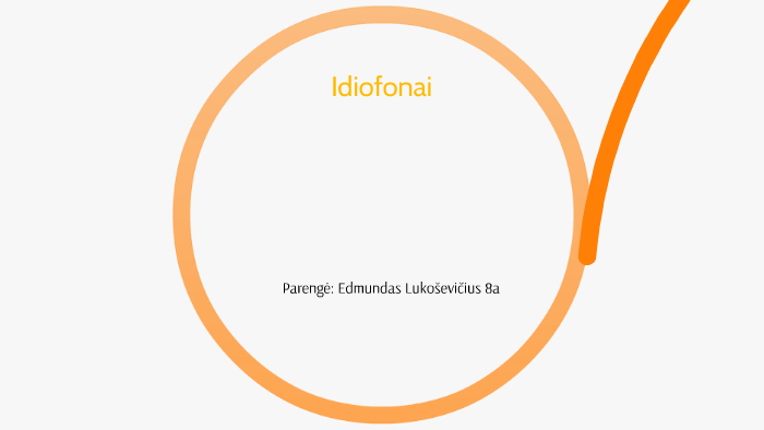 Idiofonai by Edmundas Lukoševičius on Prezi