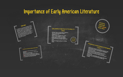 Importance of Early American Literature by Orlando Cabcabin on Prezi