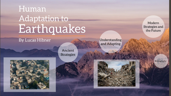 Human Adaptation to Earthquakes Timeline by LUCAS HIBNER on Prezi