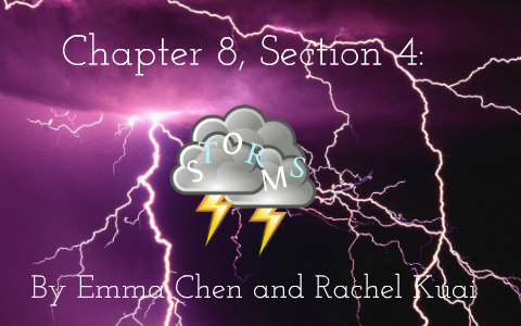 Chapter 8, Section 4: Storms by Emma Chen on Prezi