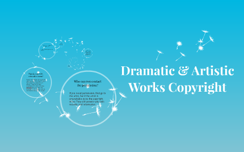 Dramatic & Artistic Works Copyright by Miranda Gardner on Prezi