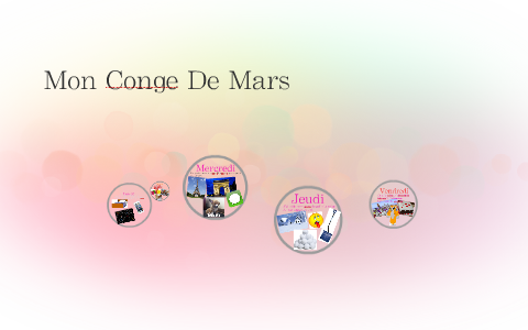 Mon Congé De Mars by Hannah Lee on Prezi