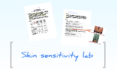 Skin sensitivity lab by Bruce Mercer on Prezi