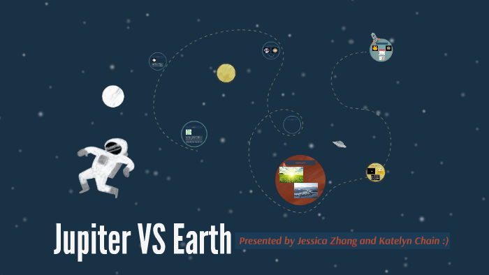 Jupiter vs Earth by Katelyn Chain on Prezi