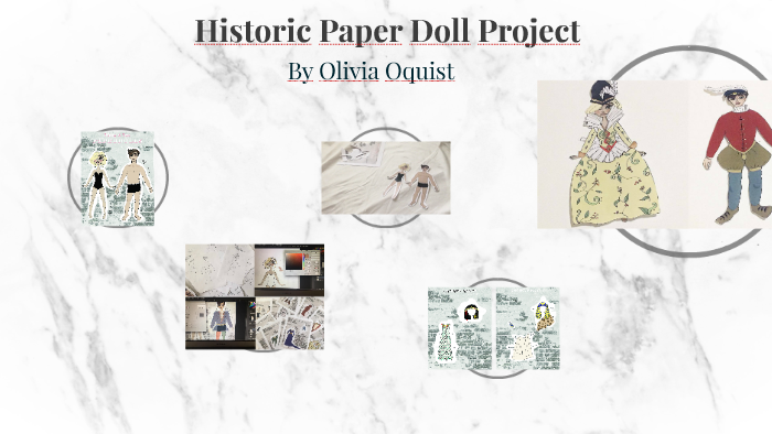 Historic Paper Doll Project by Olivia Oquist on Prezi